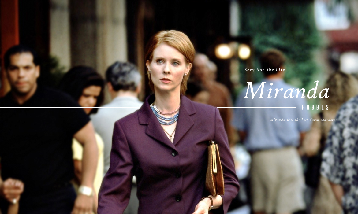 更成熟之後，不當 Carrie，我們都想成為當年最呆板的 Miranda - A Day Magazine