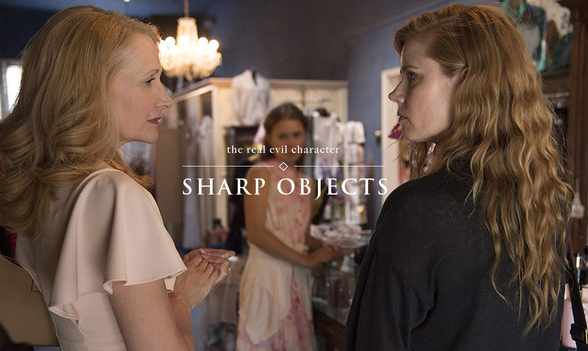 心理驚悚《Sharp Objects》裡的「她」，才是整部影集裡最黑暗詭異的角色 - A Day Magazine