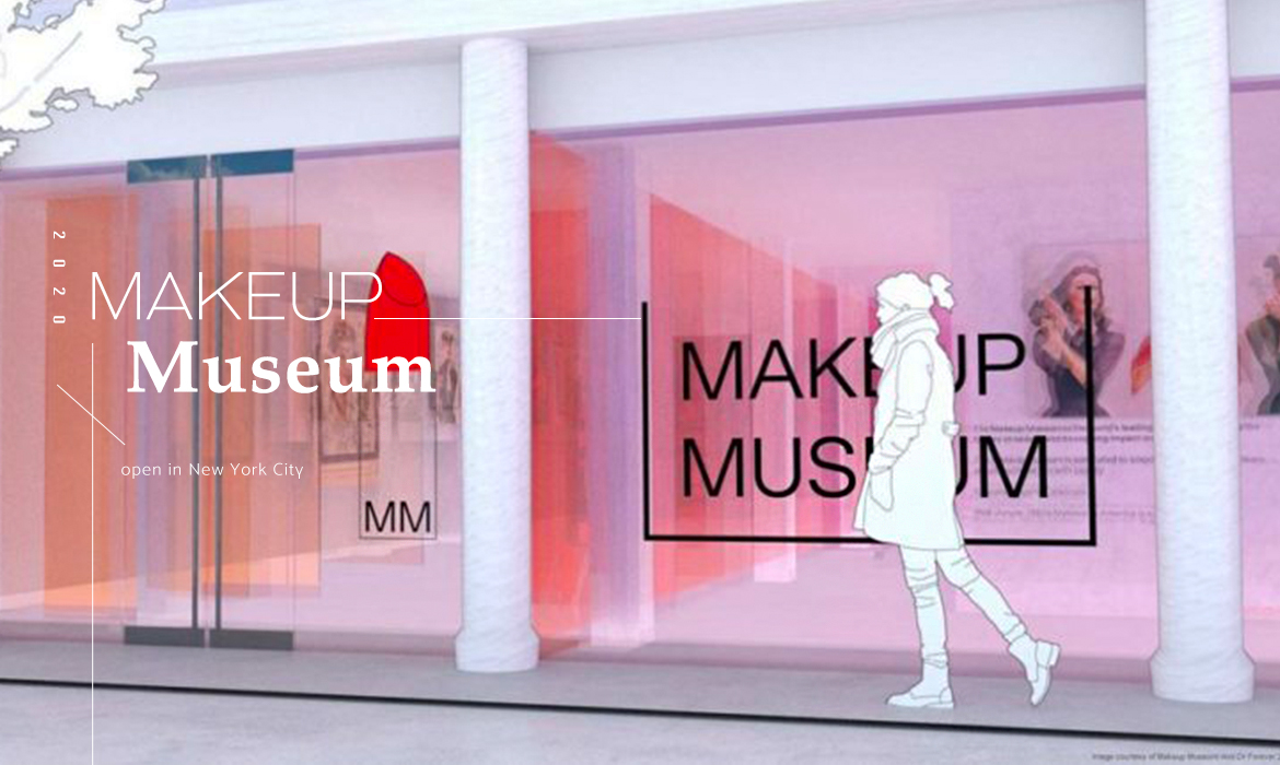 Makeup Museum：全球首家化妝品博物館於 2020 年正式開幕 - A Day Magazine